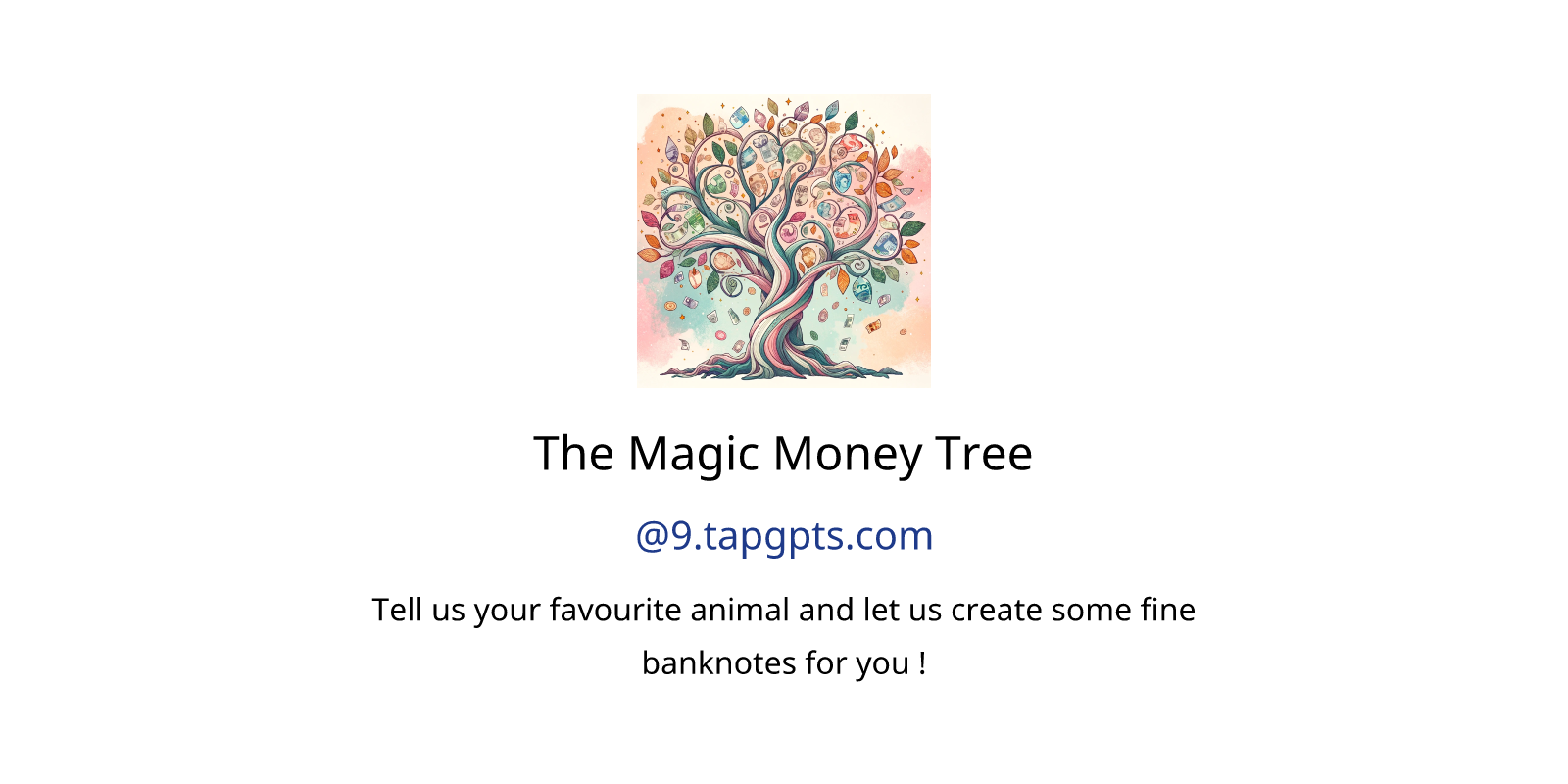 The Magic Money Tree GPTs features and functions, examples and prompts ... The Magic Money Tree GPTs features and functions, examples and prompts ...