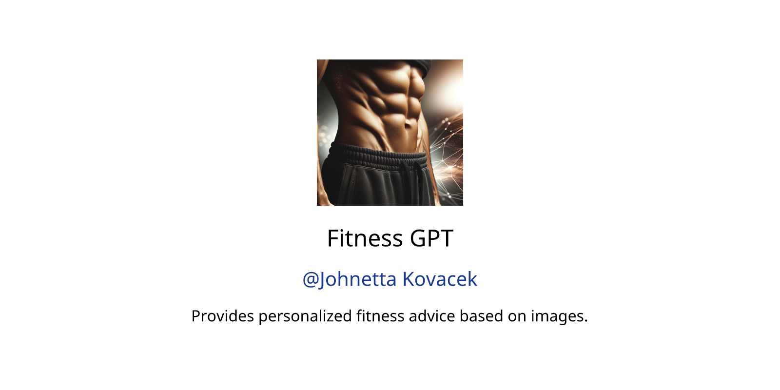 Fitness GPT GPTs features and functions, examples and prompts | GPT Store Fitness GPT GPTs features and functions, examples and prompts | GPT Store
