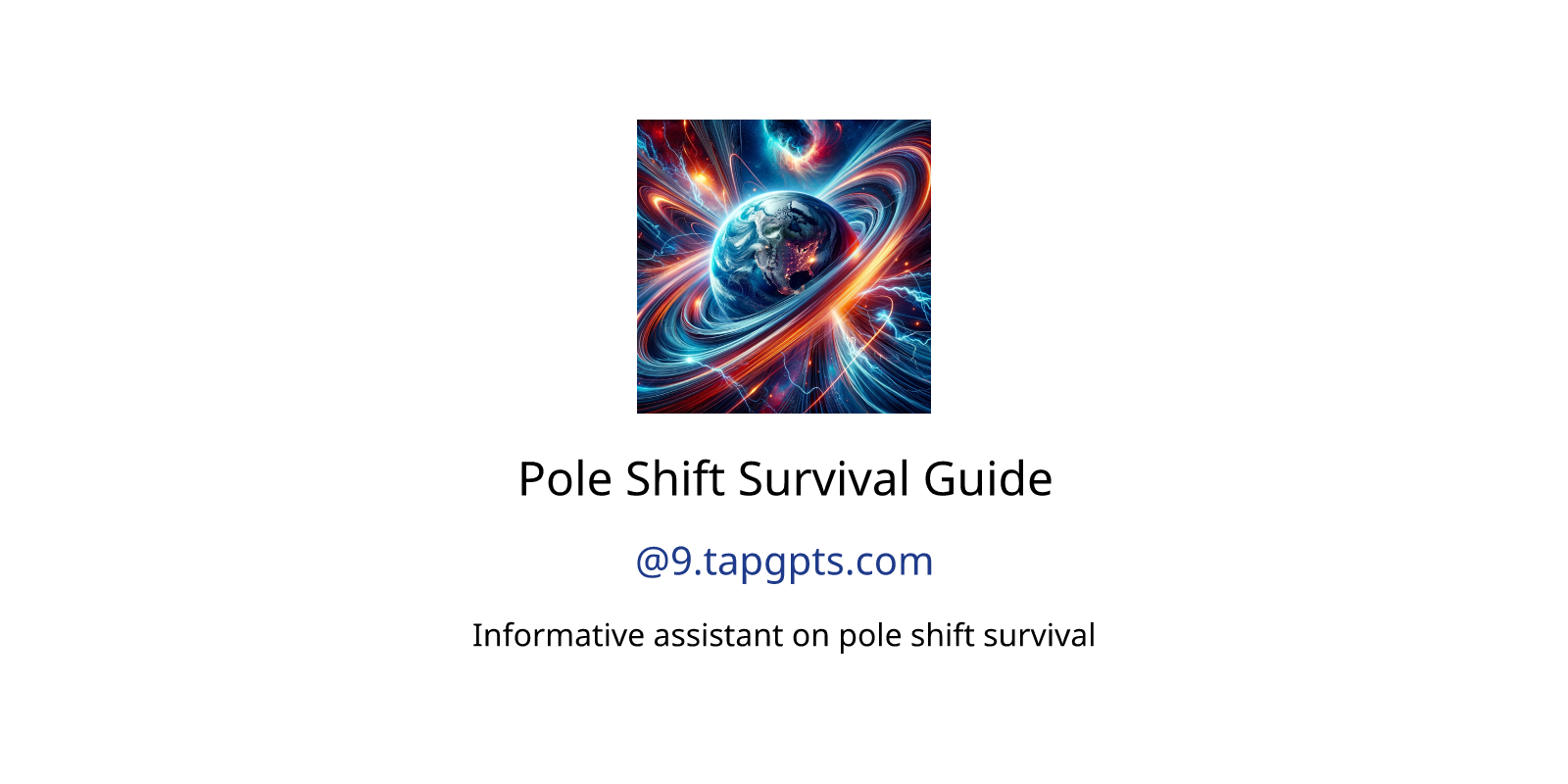 Pole Shift Survival Guide GPTs author, description, features and ... Pole Shift Survival Guide GPTs author, description, features and ...